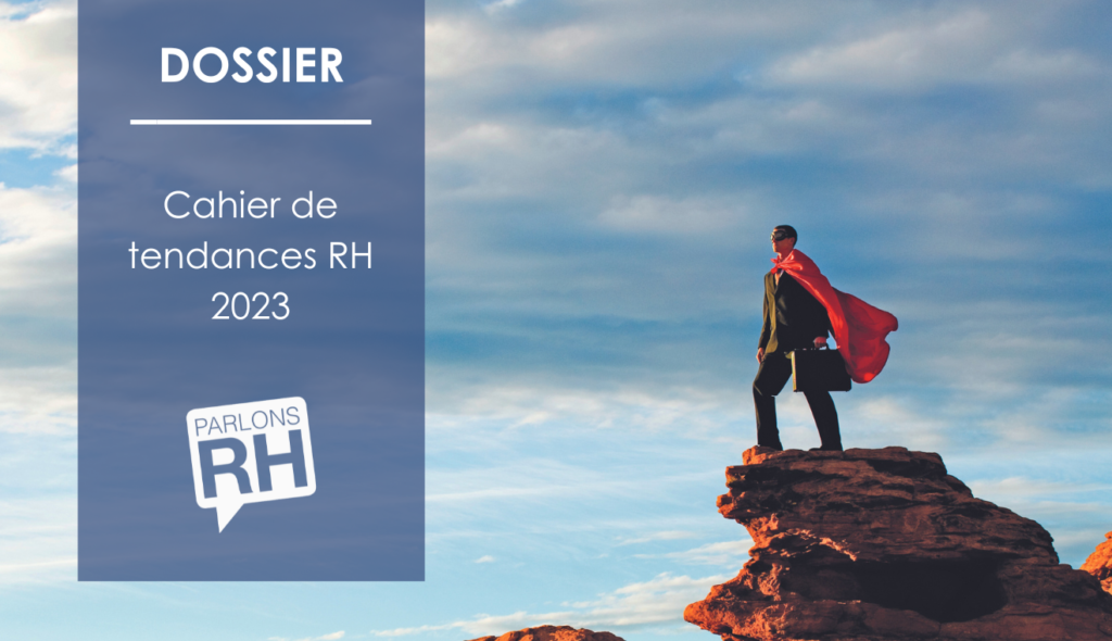 [DOSSIER] Cahier de tendances RH 2023
